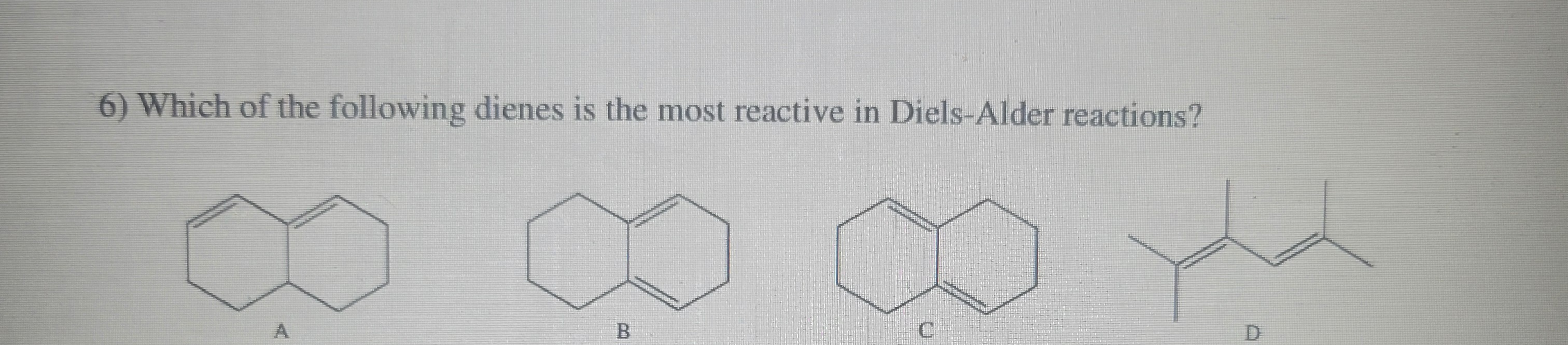 Solved Which of the following dienes is the most reactive in | Chegg.com
