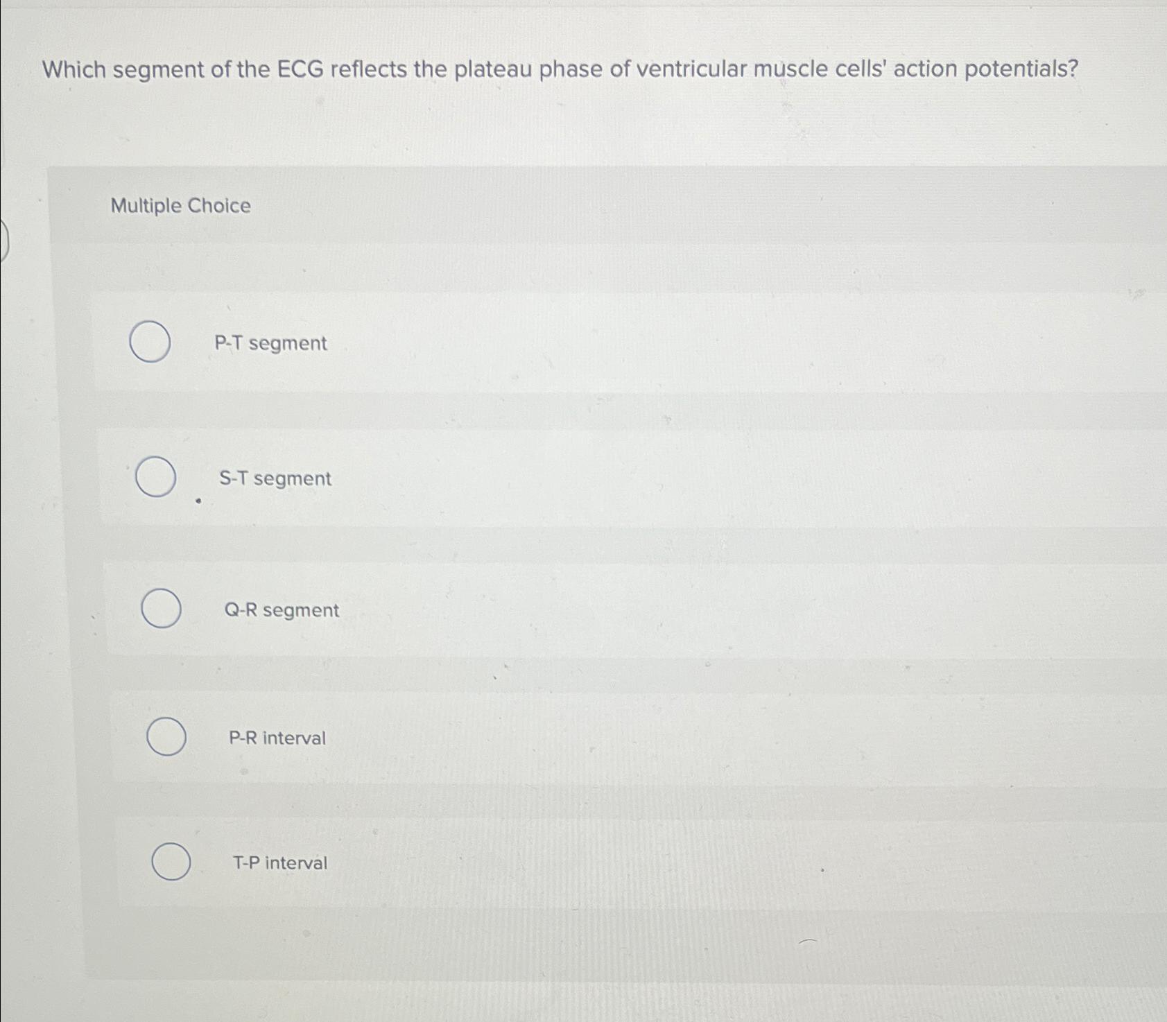 Solved Which segment of the ECG reflects the plateau phase | Chegg.com