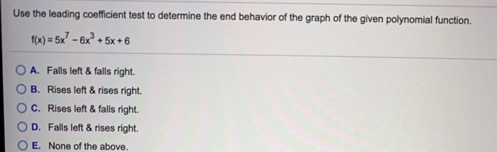 Solved Use the leading coefficient test to determine the end | Chegg.com