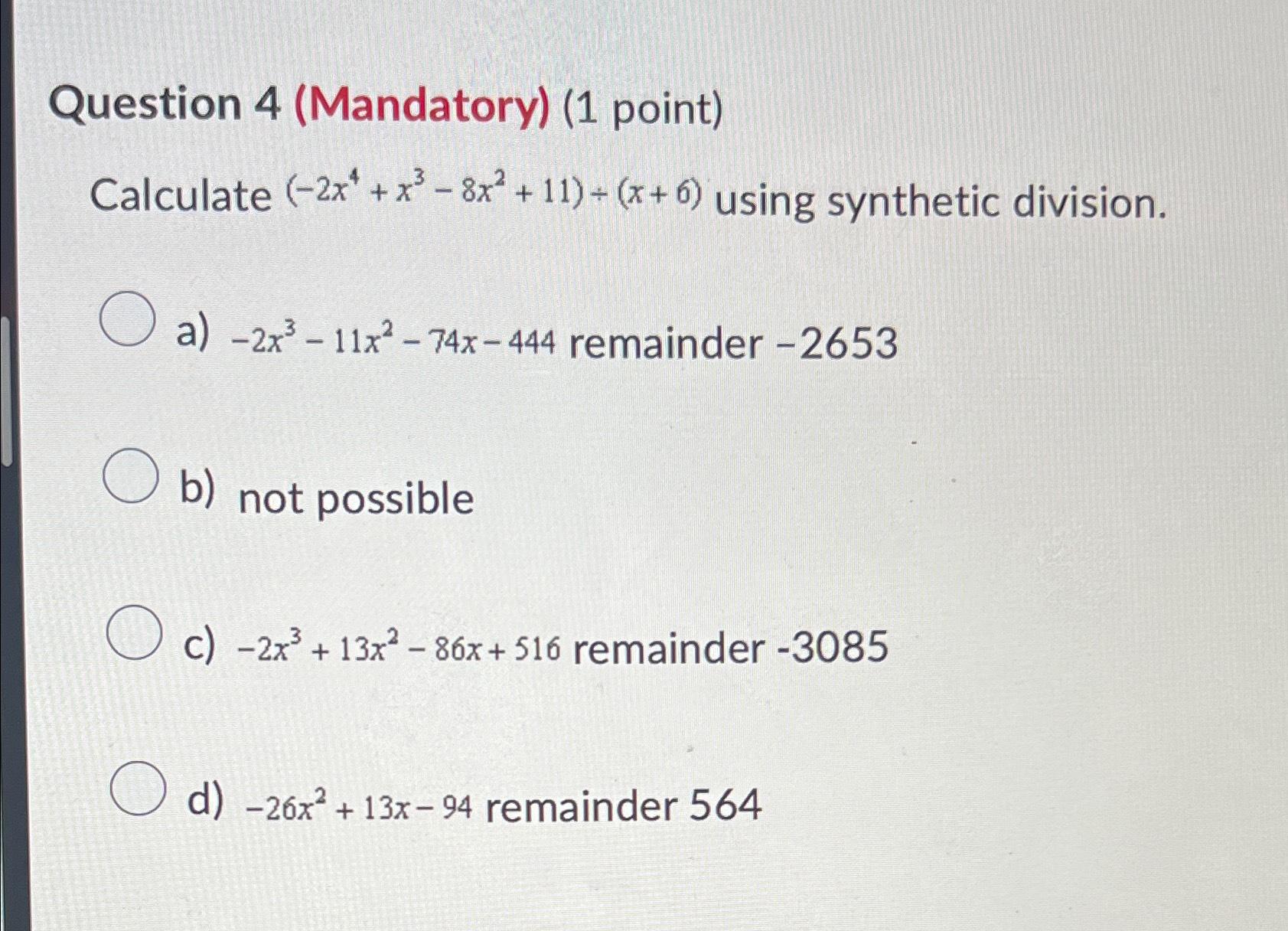 Solved Question 4 (Mandatory) (1 ﻿point)Calculate | Chegg.com