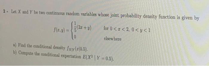 Solved 2. Let X and Y be two continuous random variables | Chegg.com