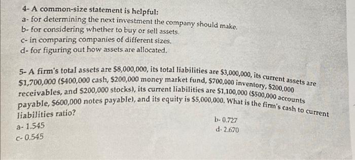 Solved 4- A common-size statement is helpful: a- for | Chegg.com