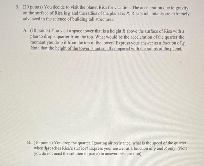 Solved (20 points) You decide to visit the planet Risa for | Chegg.com