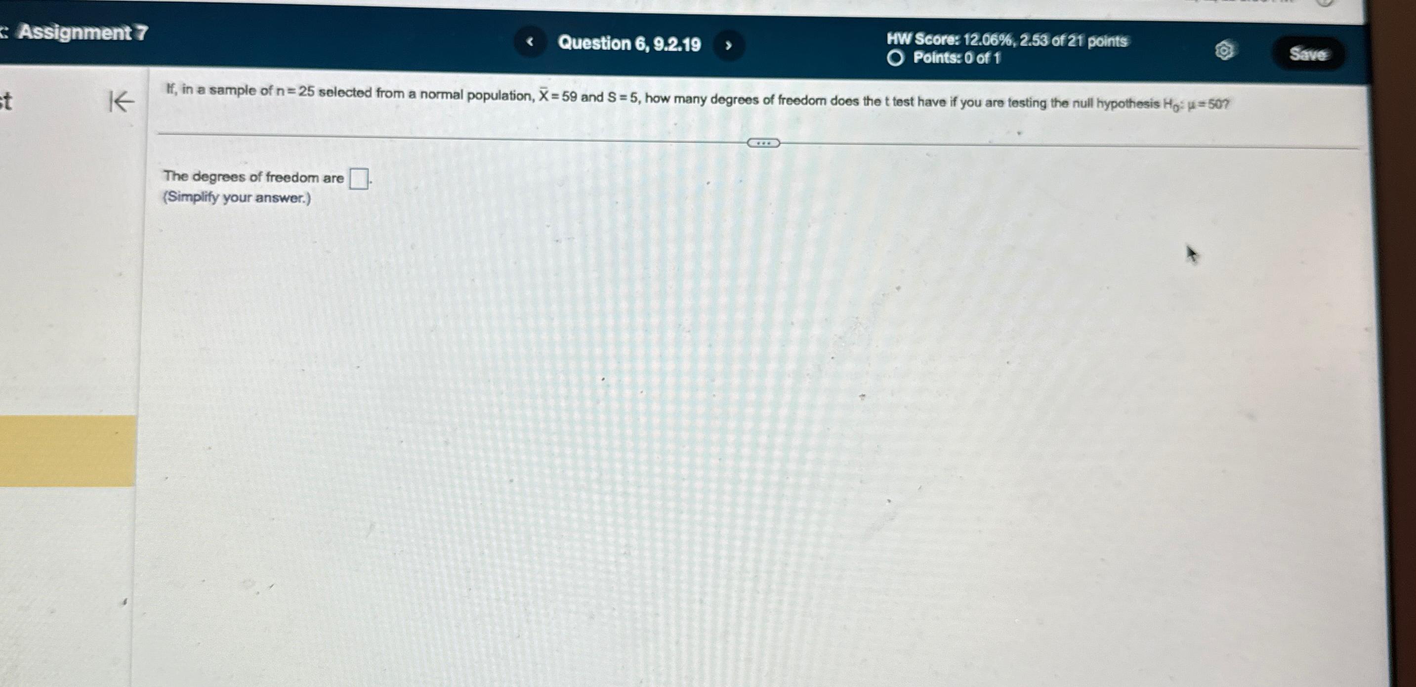 Solved Assignment 7Question 6, 9.2.19HW Scores 12.06%,2.53 | Chegg.com