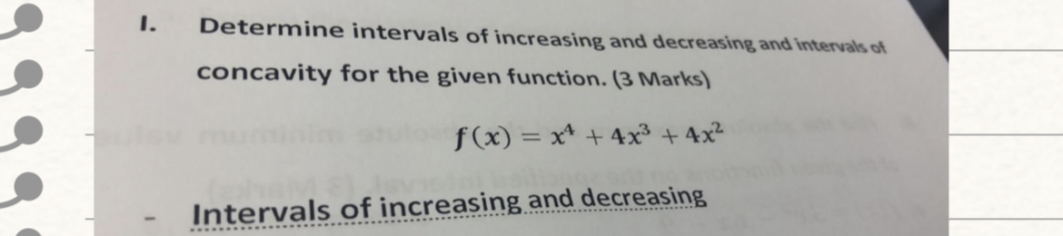 Solved I. Determine intervals of increasing and decreasing | Chegg.com