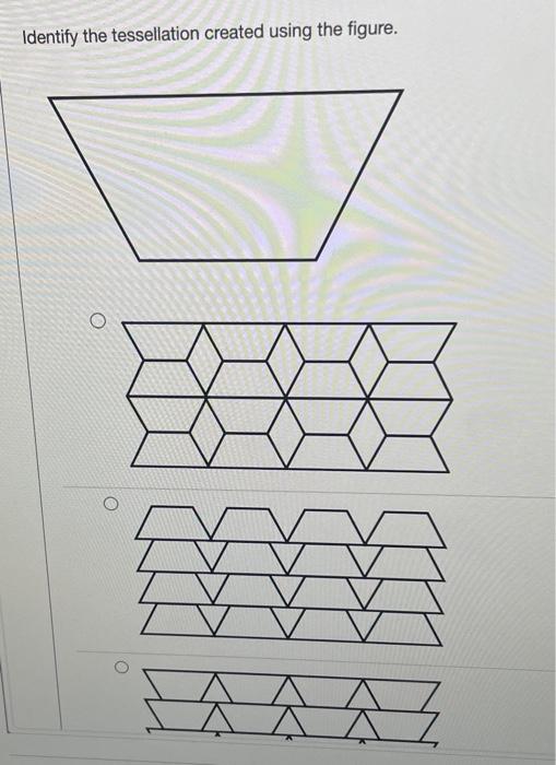 Solved Identify the tessellation created using the figure. | Chegg.com