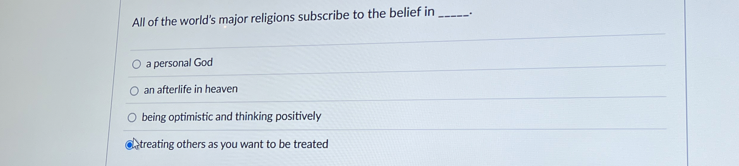 Solved All of the world's major religions subscribe to the | Chegg.com