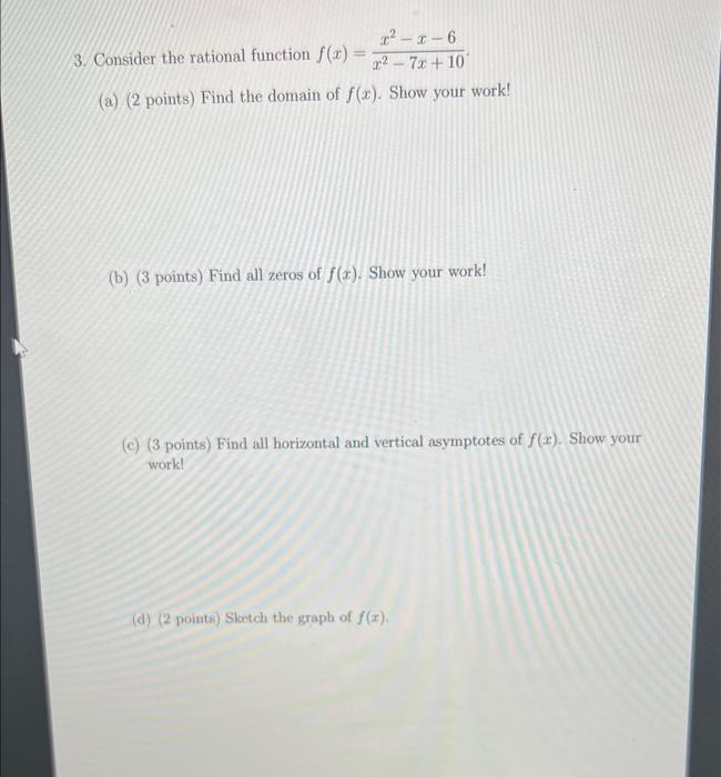 Solved Consider the rational function f(x)=x2−7x+10x2−x−6. | Chegg.com