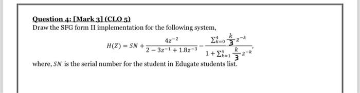 Solved Question 4: [Mark 3] (CLO 5) Draw the SFG form II | Chegg.com