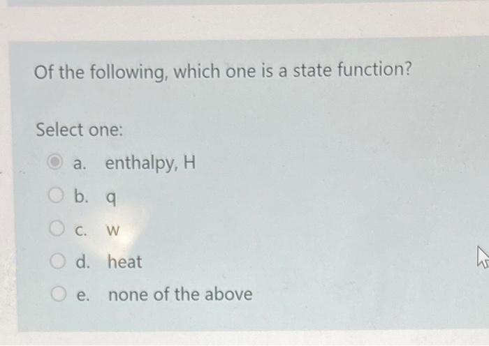 Solved Of the following, which one is a state function? | Chegg.com