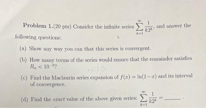 Solved Problem 1.(20 pts) Consider the infinite series | Chegg.com
