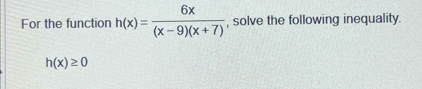 Solved For the function h(x)=6x(x-9)(x+7), ﻿solve the | Chegg.com