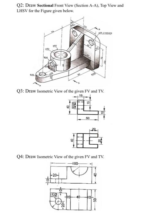 Solved Q2: Draw Sectional Front View (Section A-A), Top View | Chegg.com