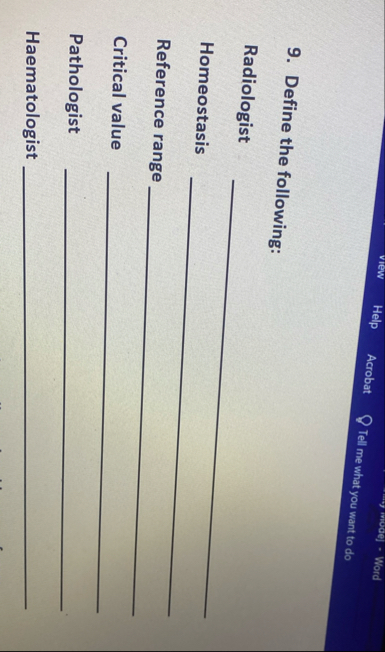 Solved Define the following:RadiologistHomeostasis | Chegg.com