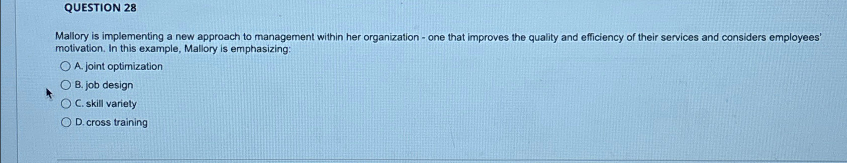 Solved QUESTION 28Mallory is implementing a new approach to | Chegg.com