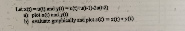 Solved Let x(t) = u(t) and y(t) = u(t)+u(t-1)-2u(t-2) a) | Chegg.com