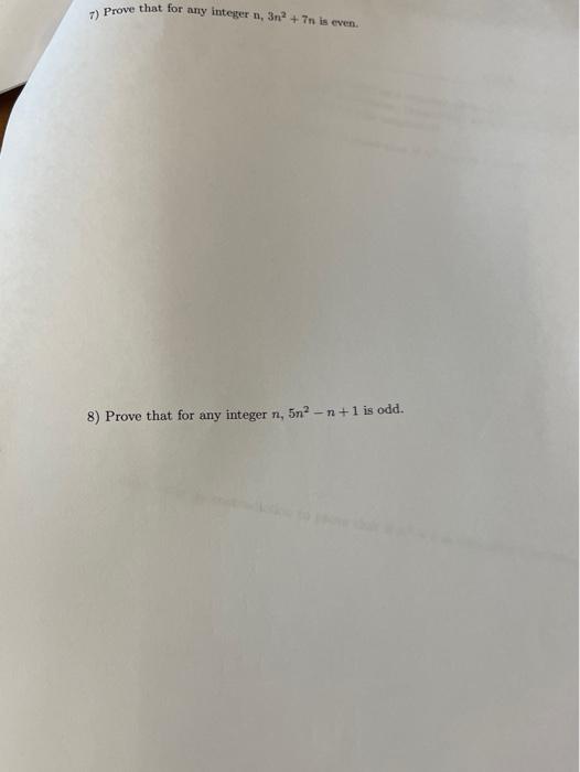 Solved 7) Prove that for any integer n, 3n2 + yn is even 8) | Chegg.com