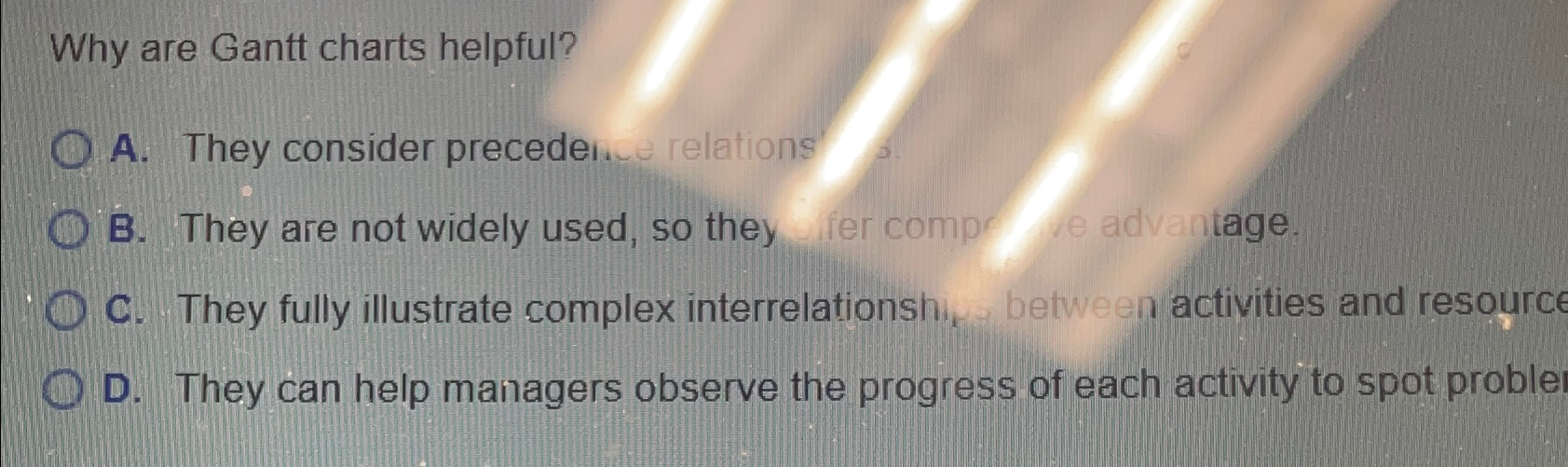 Solved Why are Gantt charts helpful?A. ﻿They consider | Chegg.com