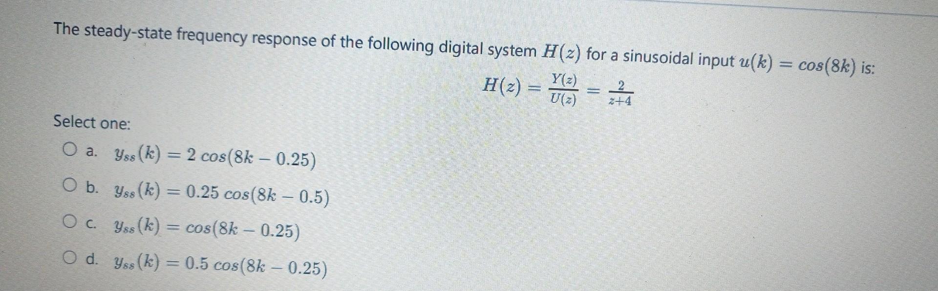 Solved The steady-state frequency response of the following | Chegg.com