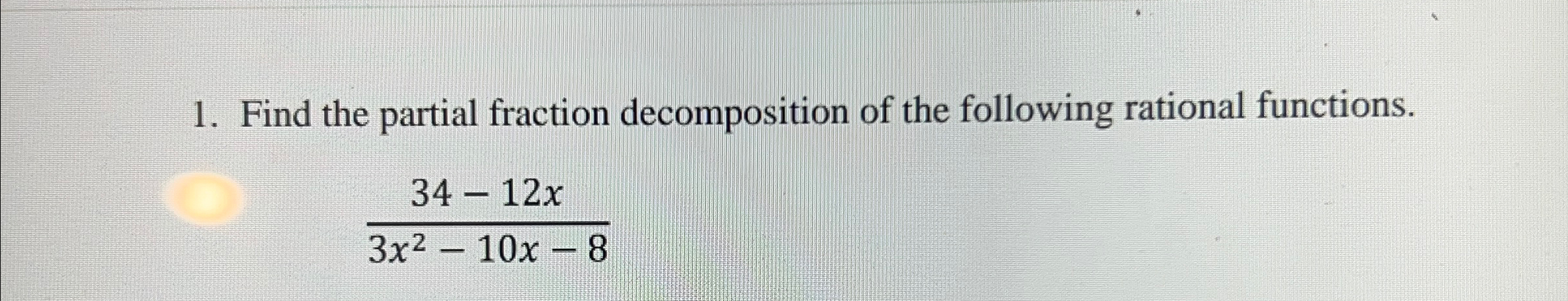Solved Find the partial fraction decomposition of the | Chegg.com
