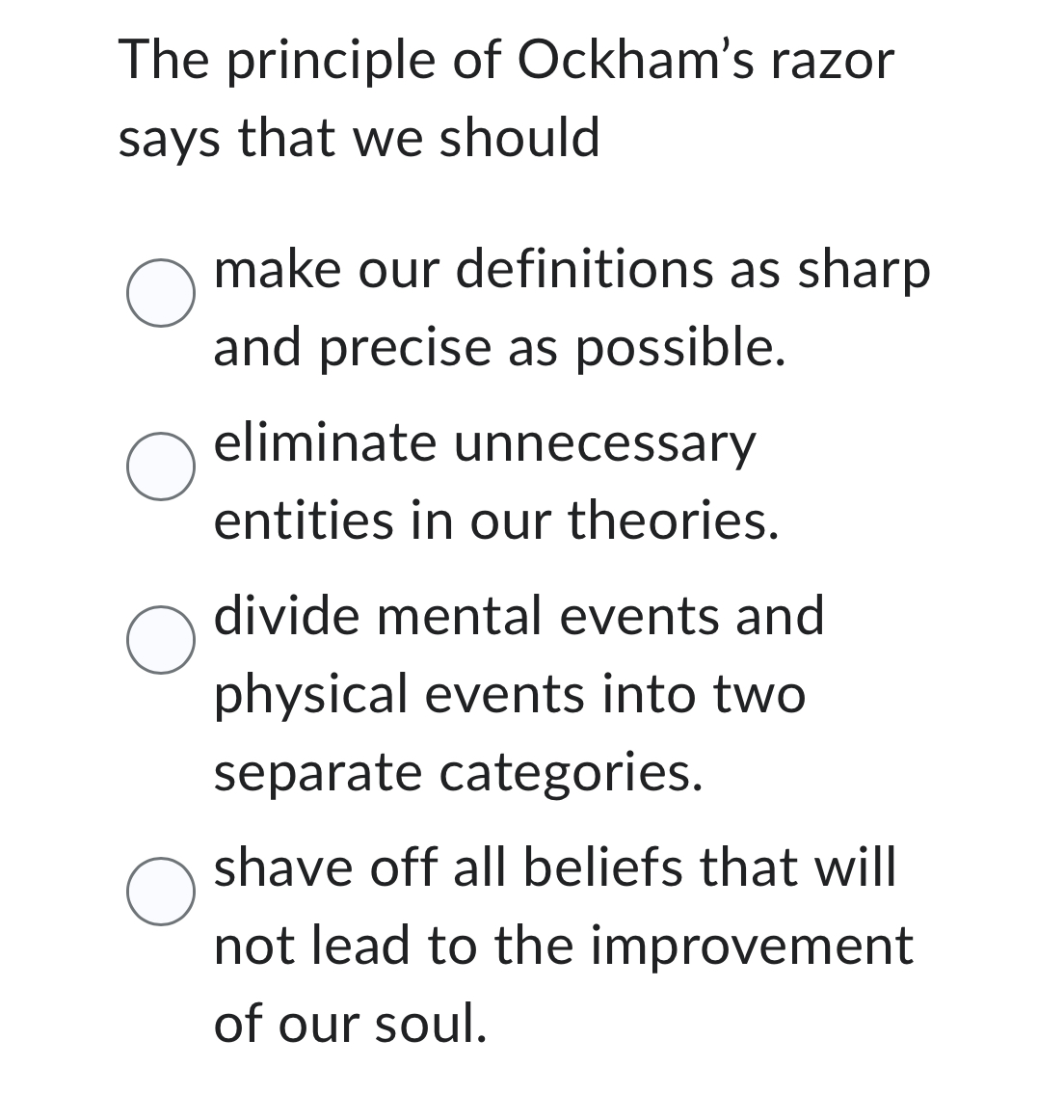 Solved The principle of Ockham's razor says that we | Chegg.com