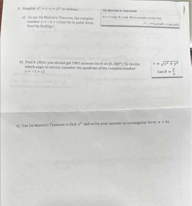 Solved 3. Simplify z5=(−1+i)5 as follows. a) To use De | Chegg.com