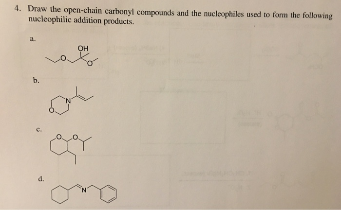 Solved 4. Draw the open-chain carbonyl compounds and the | Chegg.com