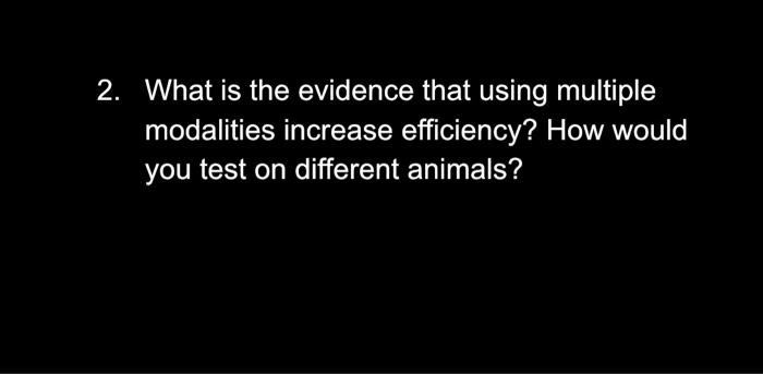 Solved 2 What Is The Evidence That Using Multiple