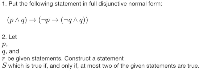 Solved 1. Put the following statement in full disjunctive | Chegg.com
