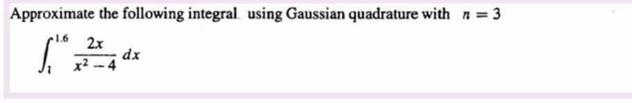 Solved Approximate the following integral using Gaussian | Chegg.com
