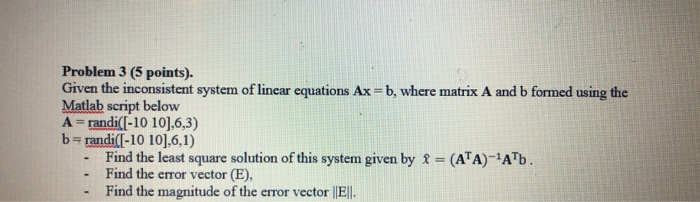 Solved Problem 3 (5 points). Given the inconsistent system | Chegg.com