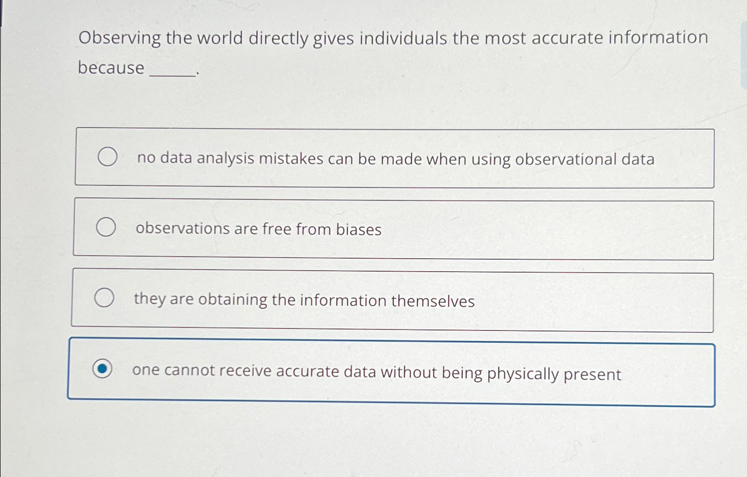Solved Observing the world directly gives individuals the | Chegg.com