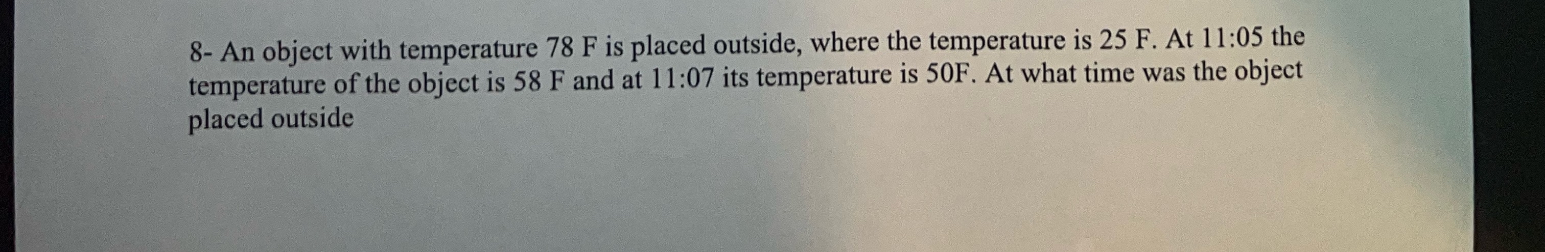 Solved 8- ﻿An object with temperature 78F ﻿is placed | Chegg.com