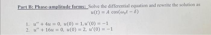 Solved Whole Part B please. Solve differential equation and | Chegg.com