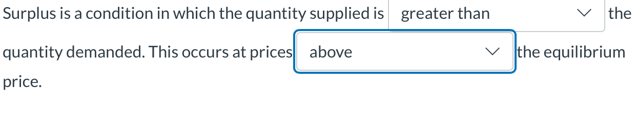 Solved Surplus is a condition in which the quantity supplied | Chegg.com