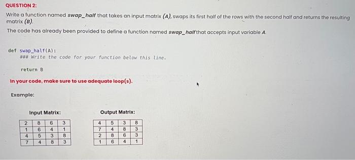 Solved Write a function named swap_half that takes an input | Chegg.com