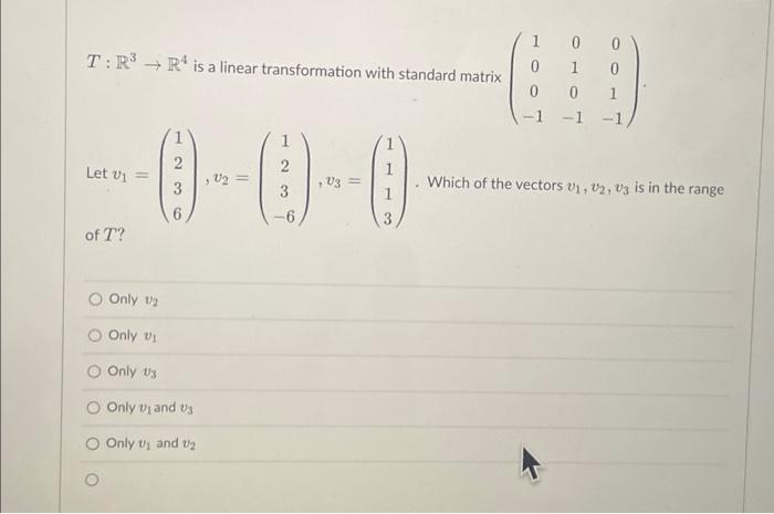 Solved T:R3→R4 is a linear transformation with standard | Chegg.com