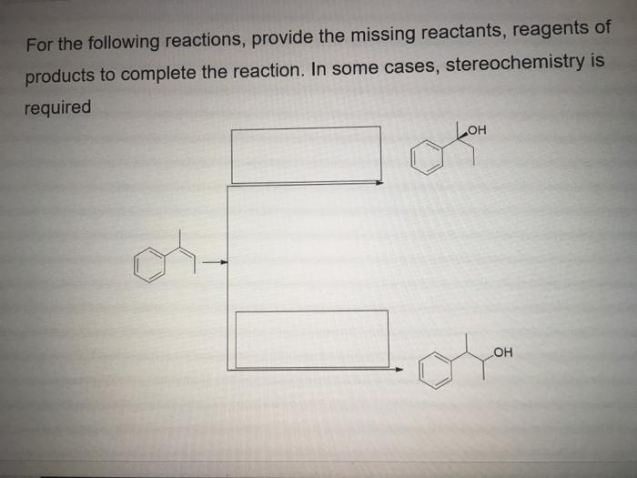 Solved For the following reactions, provide the missing | Chegg.com