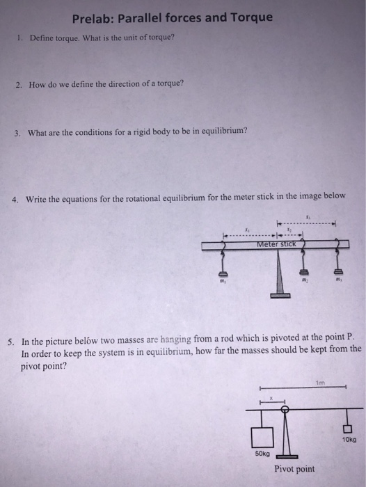 Solved Prelab: Parallel forces and Torque 1. Define torque. | Chegg.com
