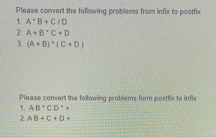 Solved Please convert the following problems from infix to | Chegg.com