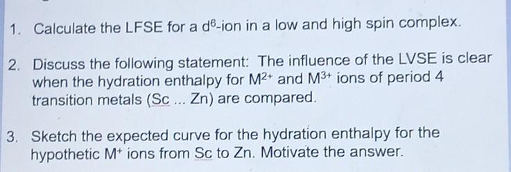 Solved 1. Calculate the LFSE for a d6-ion in a low and high | Chegg.com