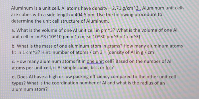 Solved Aluminum is a unit cell. Al atoms have density = 2.71 | Chegg.com