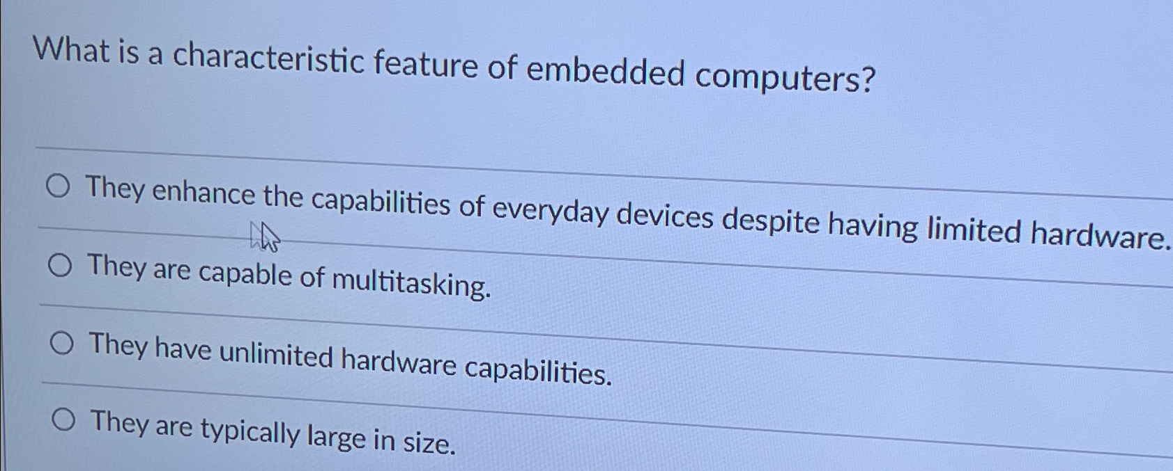 Solved What is a characteristic feature of embedded | Chegg.com