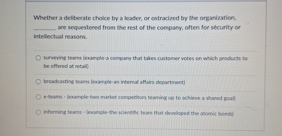 Solved Whether a deliberate choice by a leader, or | Chegg.com