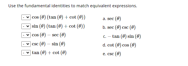 Solved Use the fundamental identities to match equivalent | Chegg.com