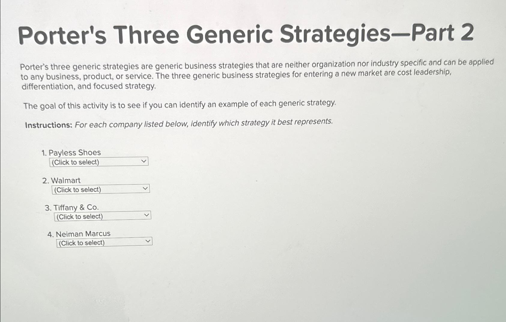 Solved Porter's Three Generic Strategies-Part 2Porter's | Chegg.com