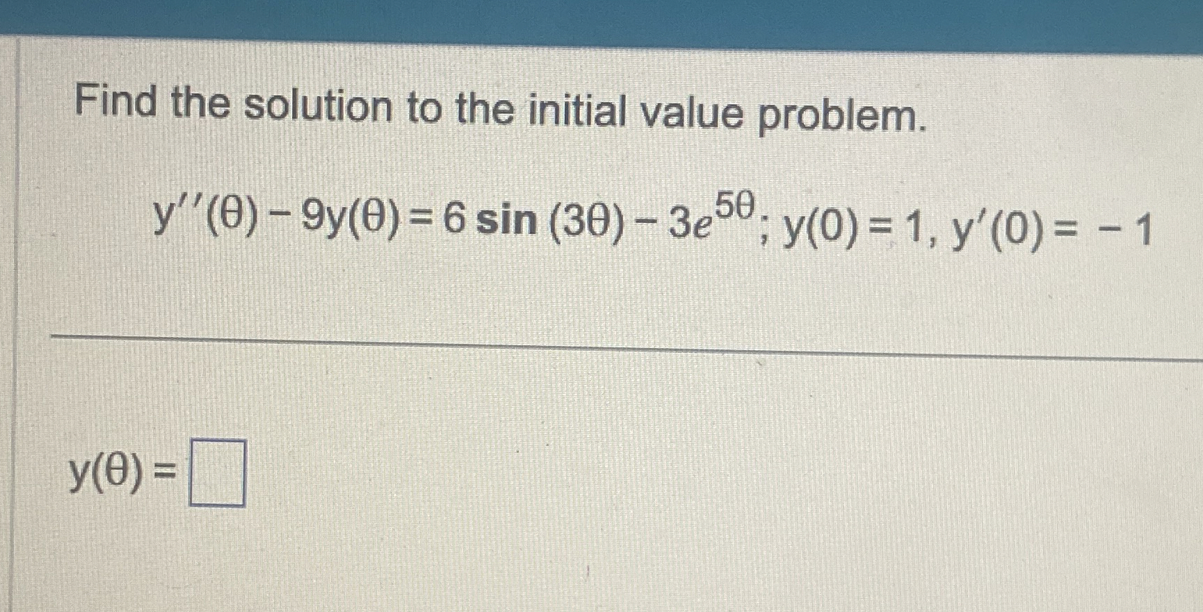 Solved Find the solution to the initial value | Chegg.com