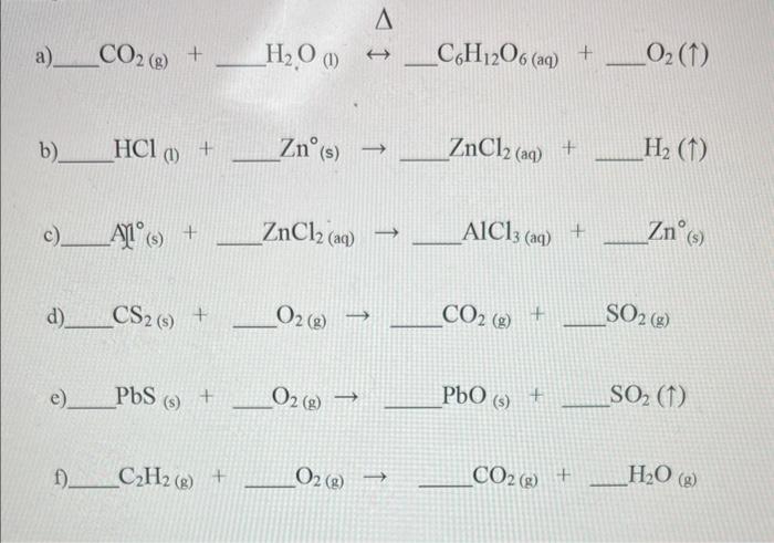 Solved CO2( g)+H2O(1)↔Δ−C6H12O6(aq)+O2(↑) b) HCl(l) +Zn0 (s) | Chegg.com