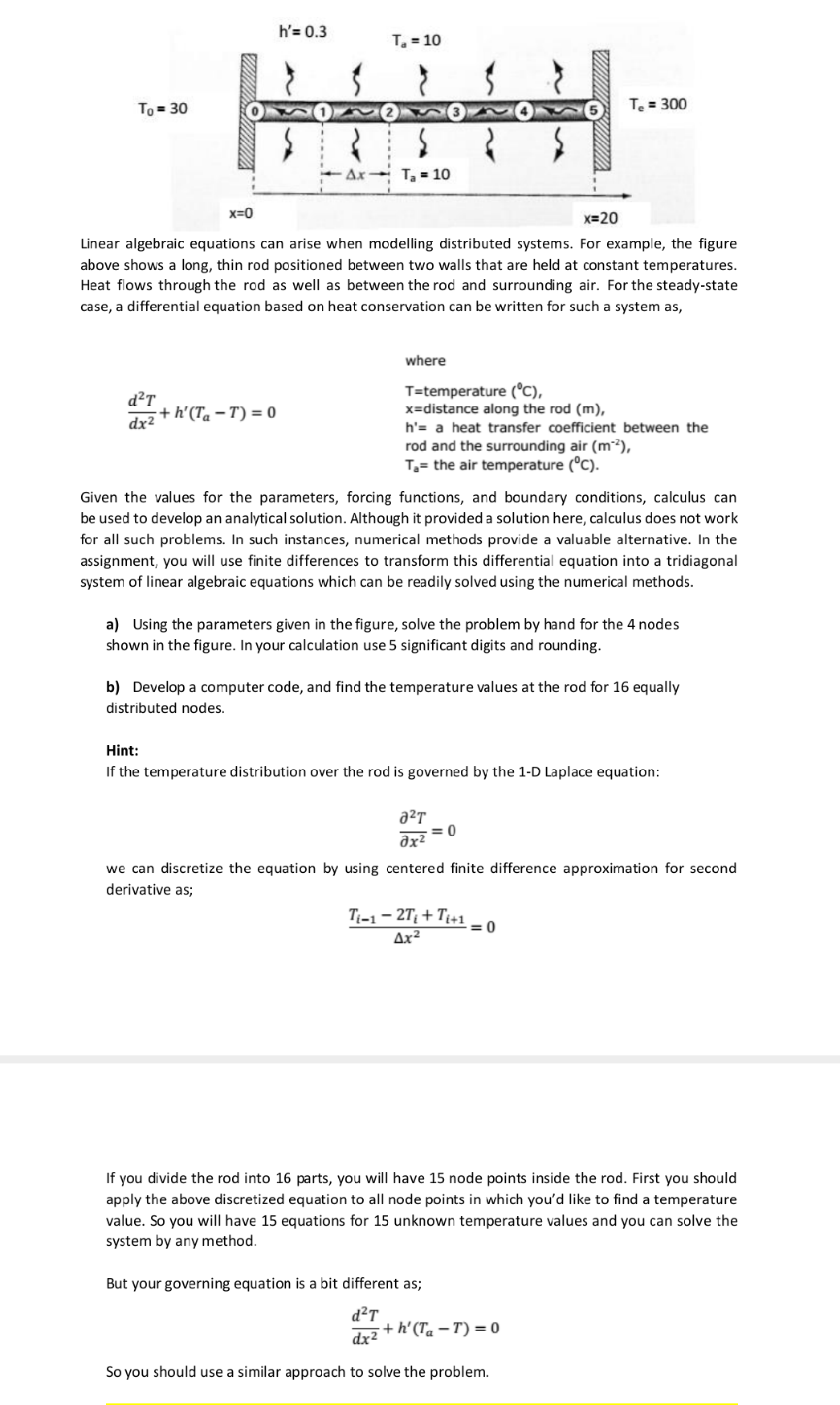 Linear Algebraic Equations Can Arise When Modelling