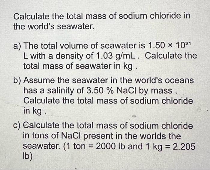 Solved Calculate the total mass of sodium chloride in the | Chegg.com